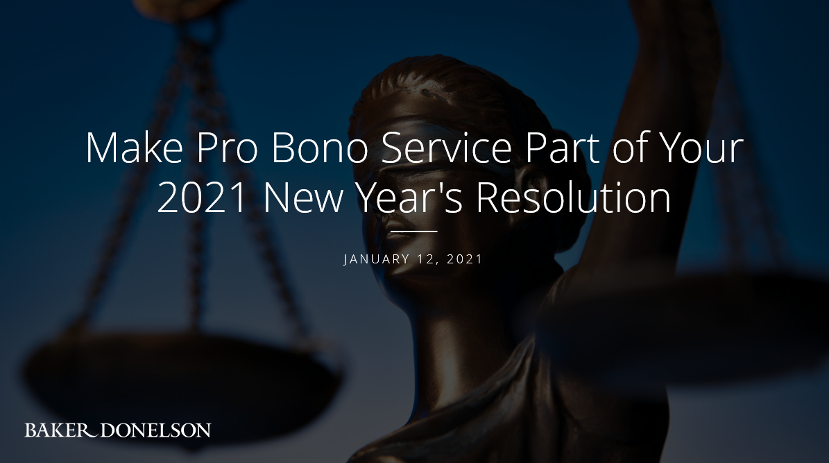 Make Pro Bono Service Part of Your 2021 New Year's Resolution | Baker ...