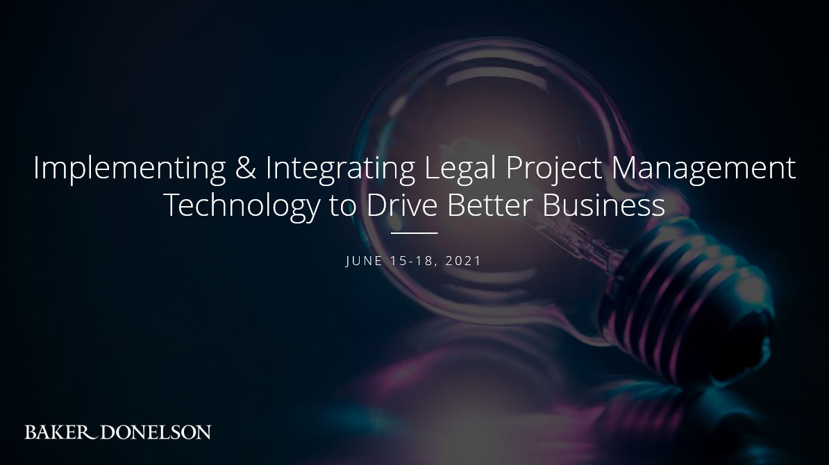 Implementing & Integrating Legal Project Management Technology to Drive ...