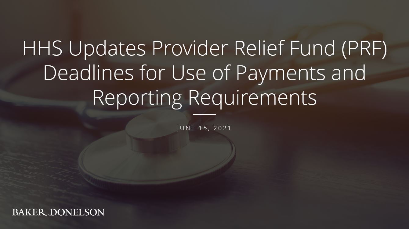 HHS Updates Provider Relief Fund (PRF) Deadlines for Use of Payments ...