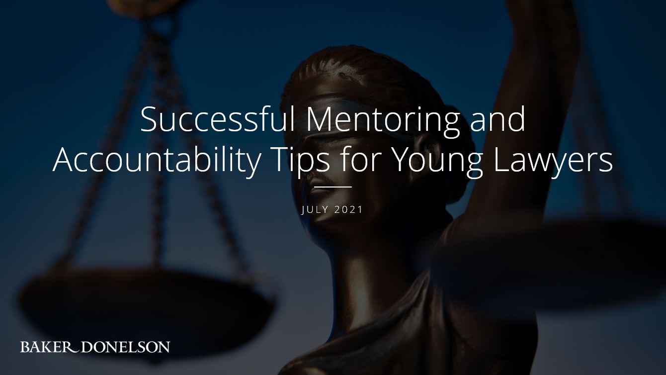Successful Mentoring and Accountability Tips for Young Lawyers | Baker ...
