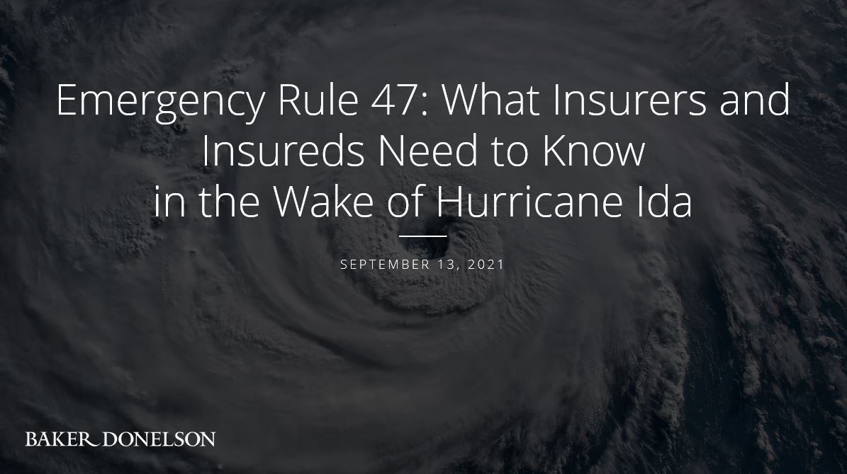 Emergency Rule 47: What Insurers and Insureds Need to Know in the Wake ...