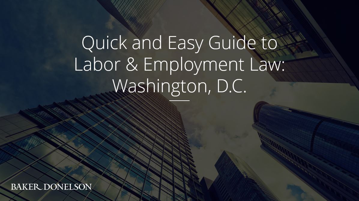 Quick and Easy Guide to Labor & Employment Law: Washington, D.C ...