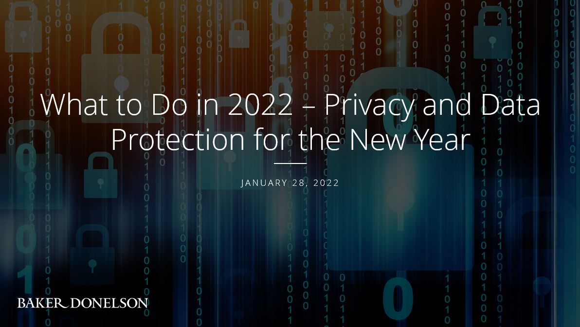 Webinar | What to Do in 2022 – Privacy and Data Protection for the New ...