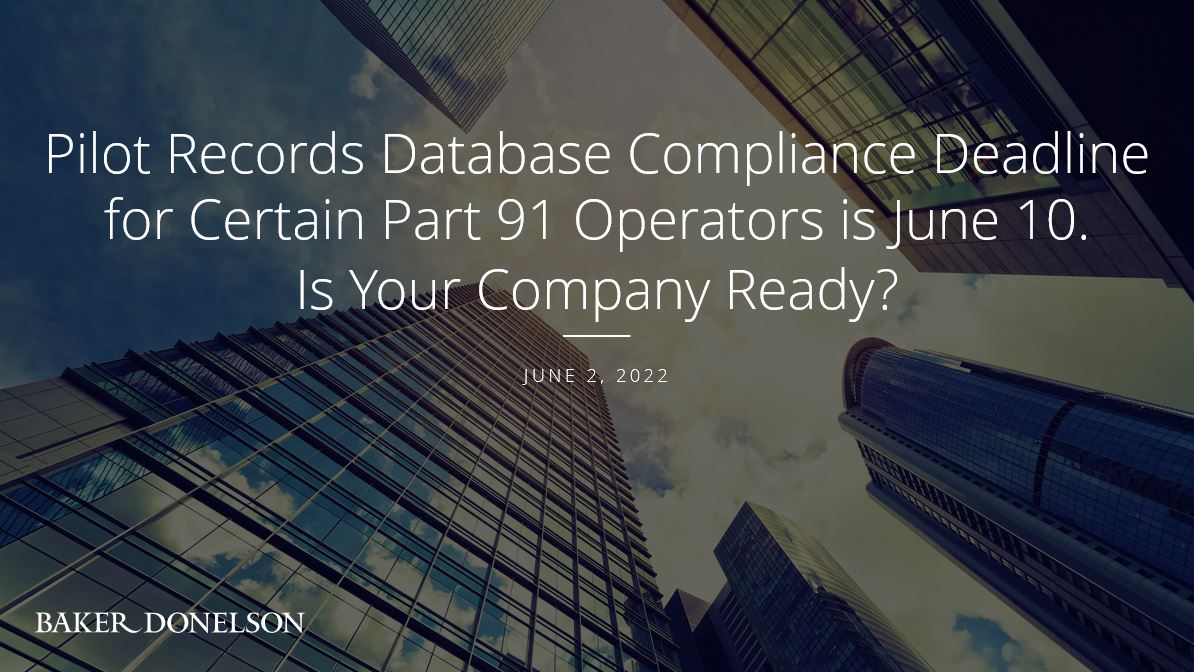 Pilot Records Database Compliance Deadline for Certain Part 91 ...