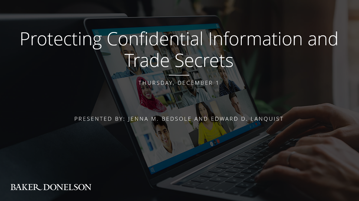 Protecting Confidential Information and Trade Secrets | Baker Donelson