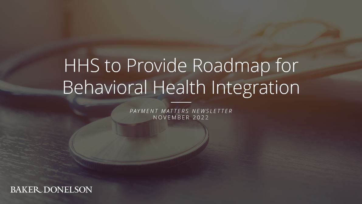 HHS to Provide Roadmap for Behavioral Health Integration | Baker Donelson
