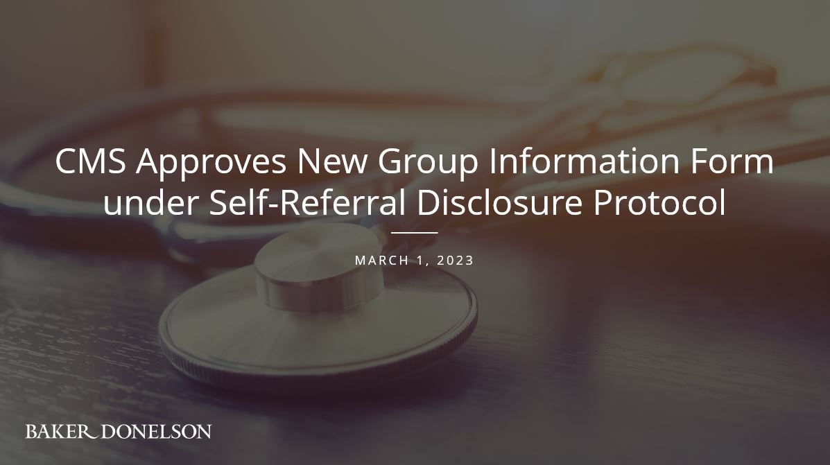 CMS Approves New Group Information Form under Self-Referral Disclosure ...