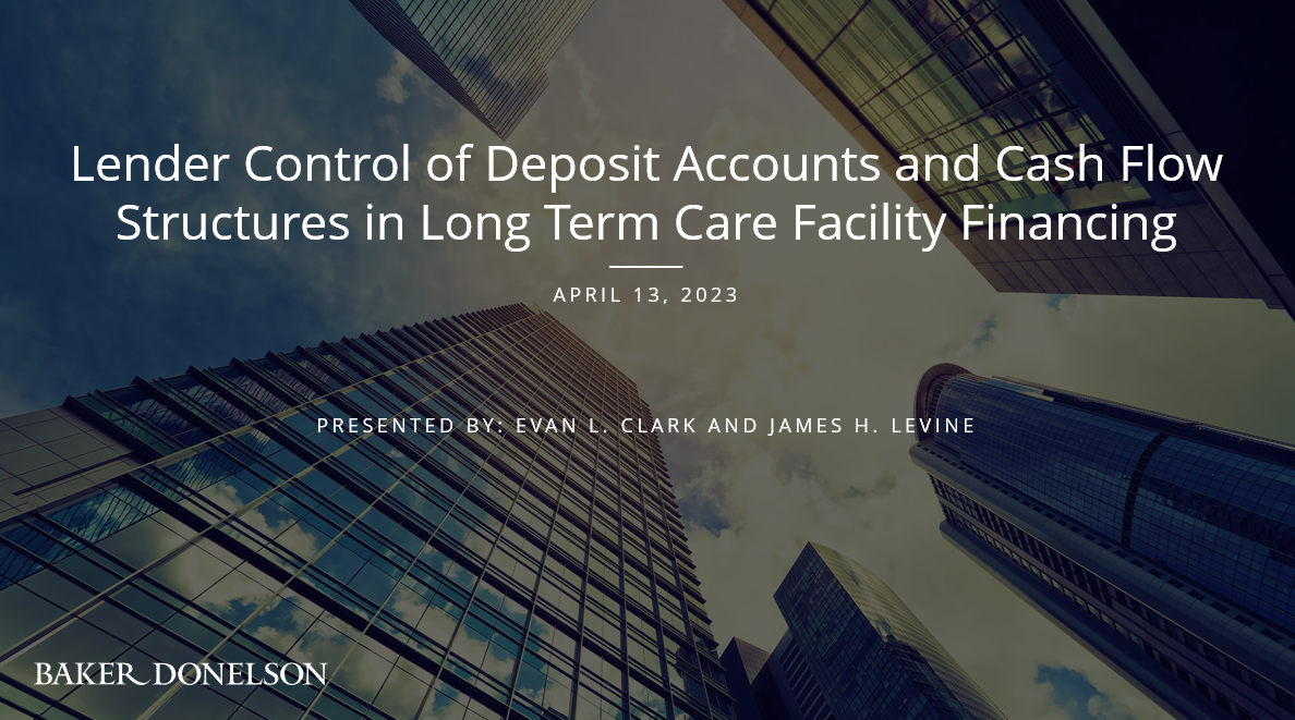 Lender Control of Deposit Accounts and Cash Flow Structures in Long ...