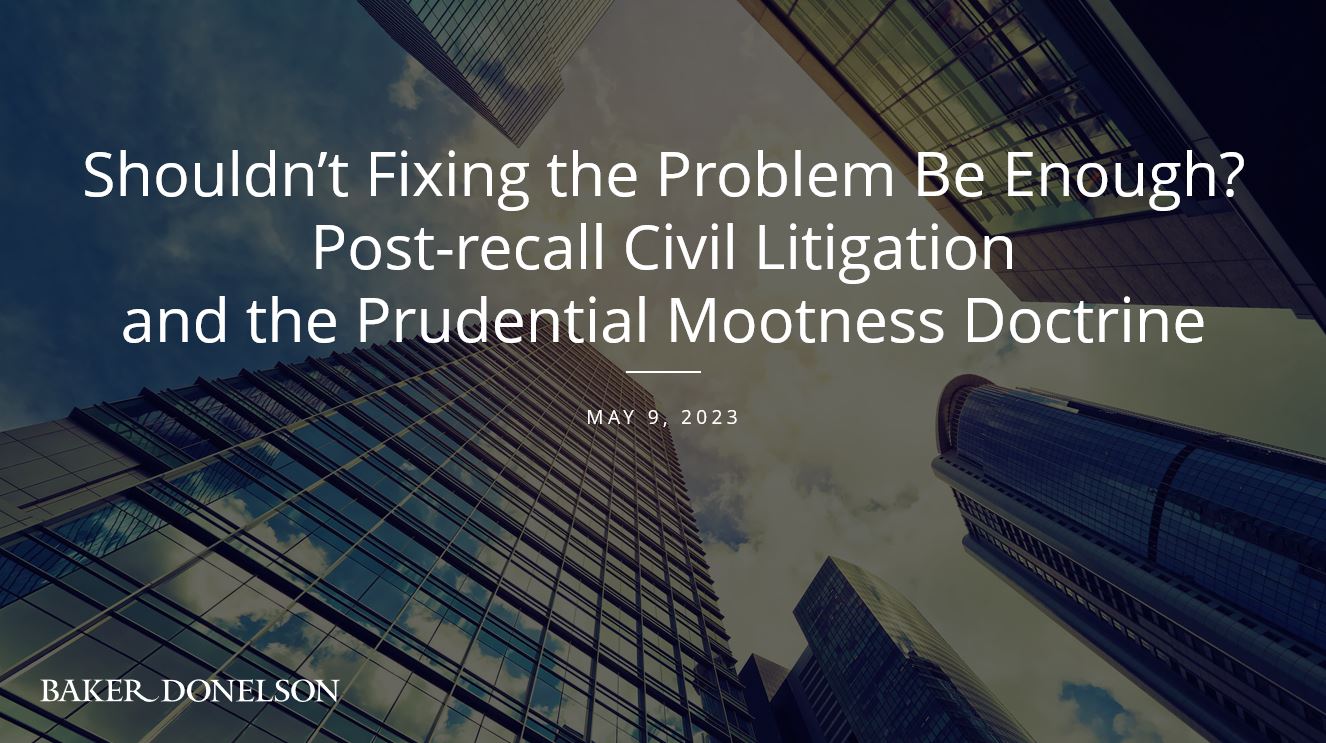 Post-recall Civil Litigation and the Prudential Mootness Doctrine ...