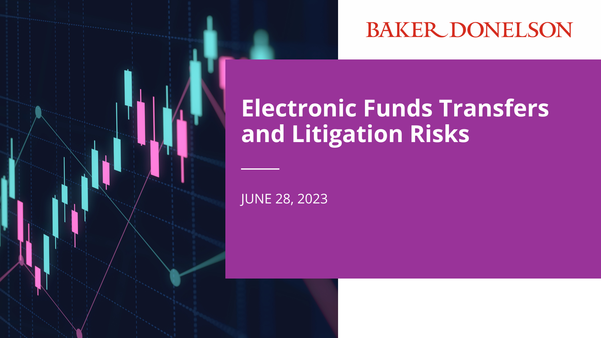 Webinar | Electronic Funds Transfers and Litigation Risks | Baker Donelson