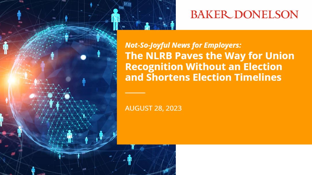 The NLRB Paves the Way for Union Recognition Without an Election and ...