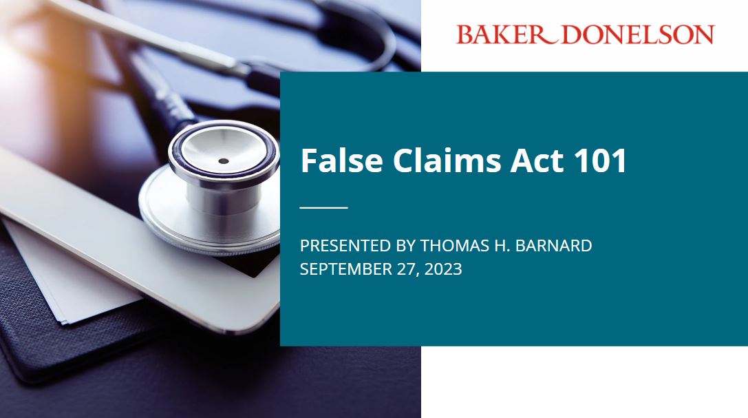 False Claims Act 101 | Baker Donelson