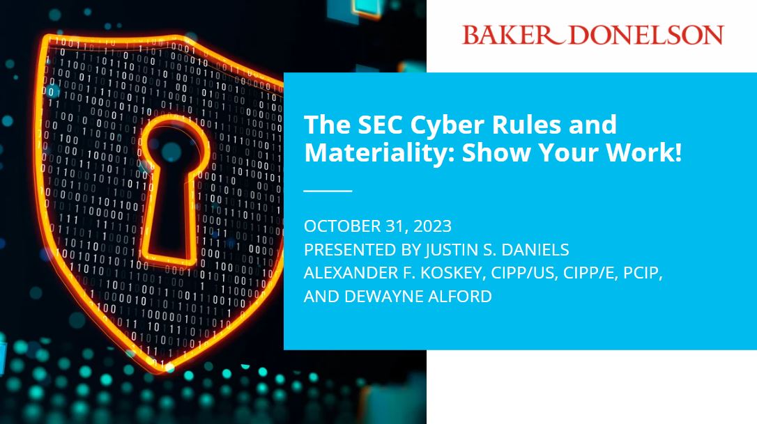 The SEC Cyber Rules and Materiality: Show Your Work! | Baker Donelson