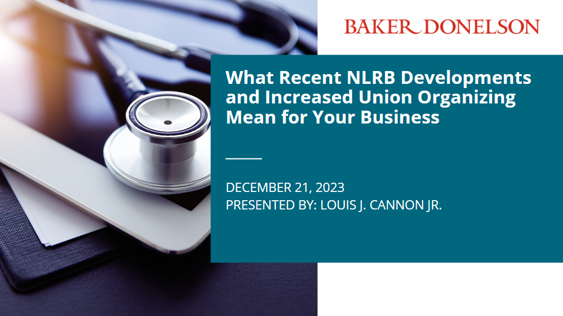 What Recent NLRB Developments and Increased Union Organizing Mean for ...