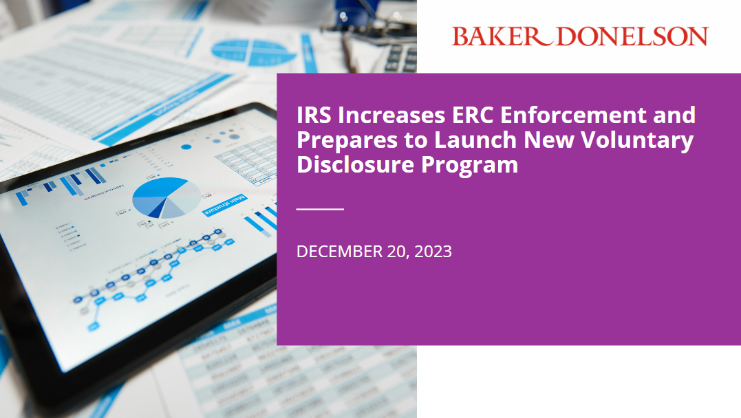 IRS Increases ERC Enforcement and Prepares to Launch New Voluntary ...