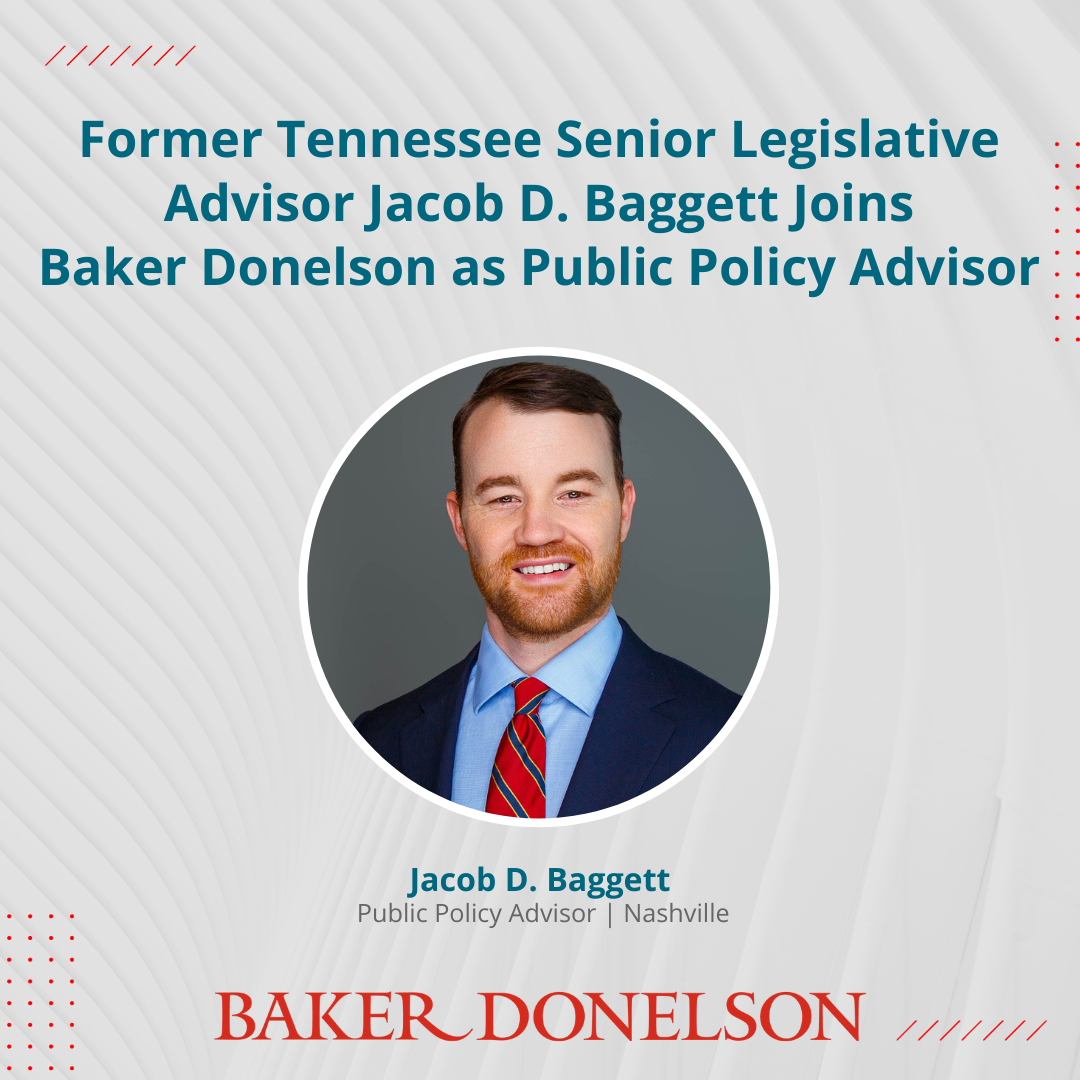 Former Tennessee Senior Legislative Advisor Jacob D. Baggett Joins ...
