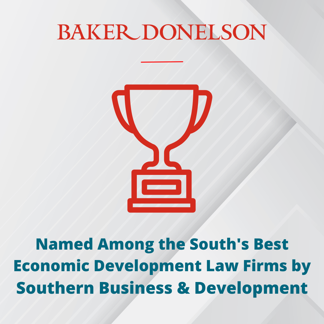 Baker Donelson Named Among South's Best Economic Development Law Firms by Southern Business ...