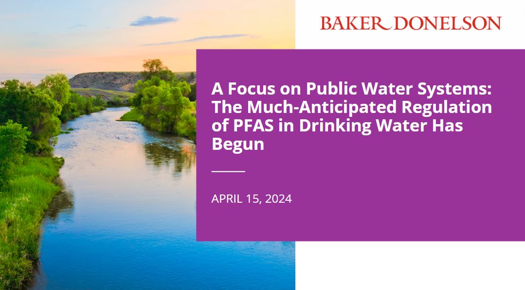 A Focus on Public Water Systems: The Much-Anticipated Regulation of ...