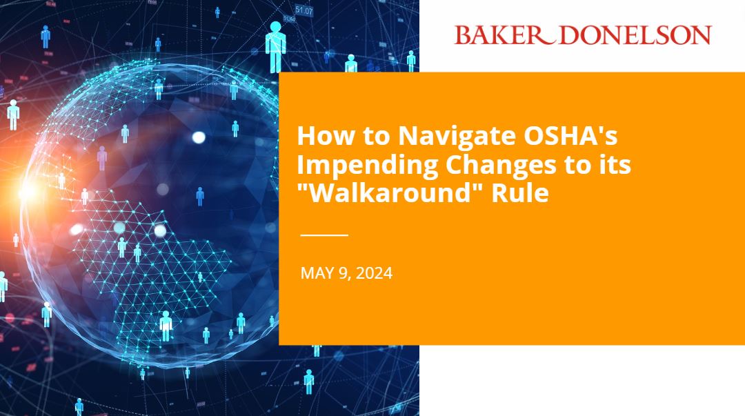 Webinar | How to Navigate OSHA's Impending Changes to its "Walkaround ...