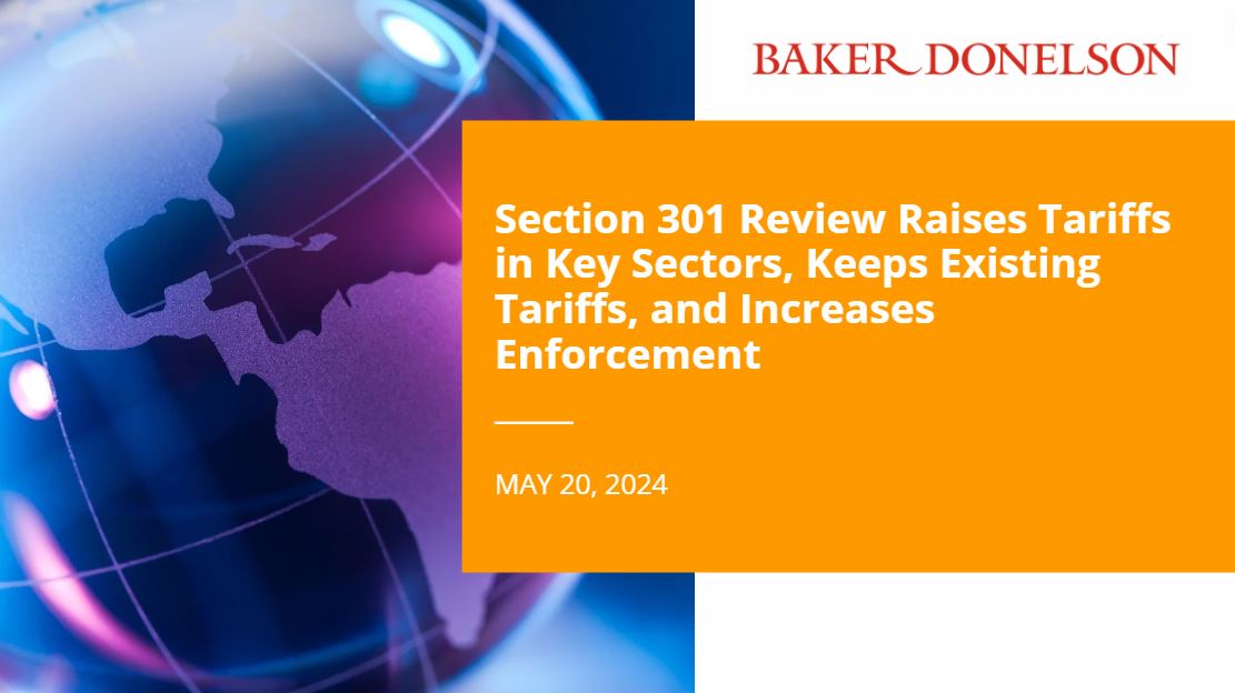 Section 301 Review Raises Tariffs in Key Sectors, Keeps Existing ...
