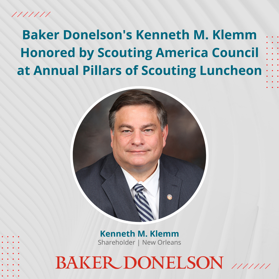 Baker Donelson's Kenneth M. Klemm Honored by Scouting America Council ...