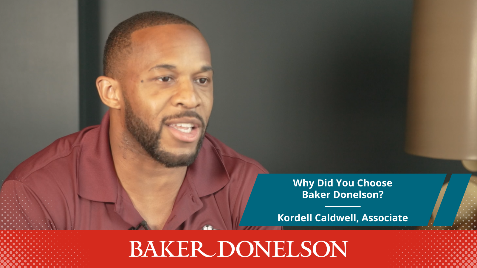 Why Did You Choose Baker Donelson? Kordell Caldwell, Associate | Baker Donelson