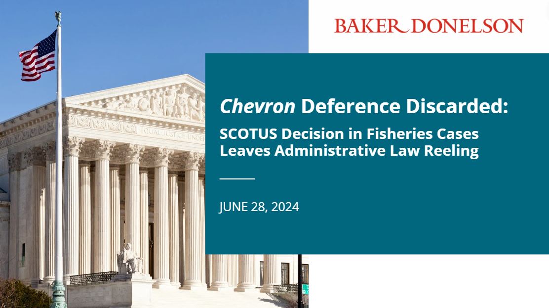 Chevron Deference Discarded: SCOTUS Decision in Fisheries Cases Leaves Administrative Law ...