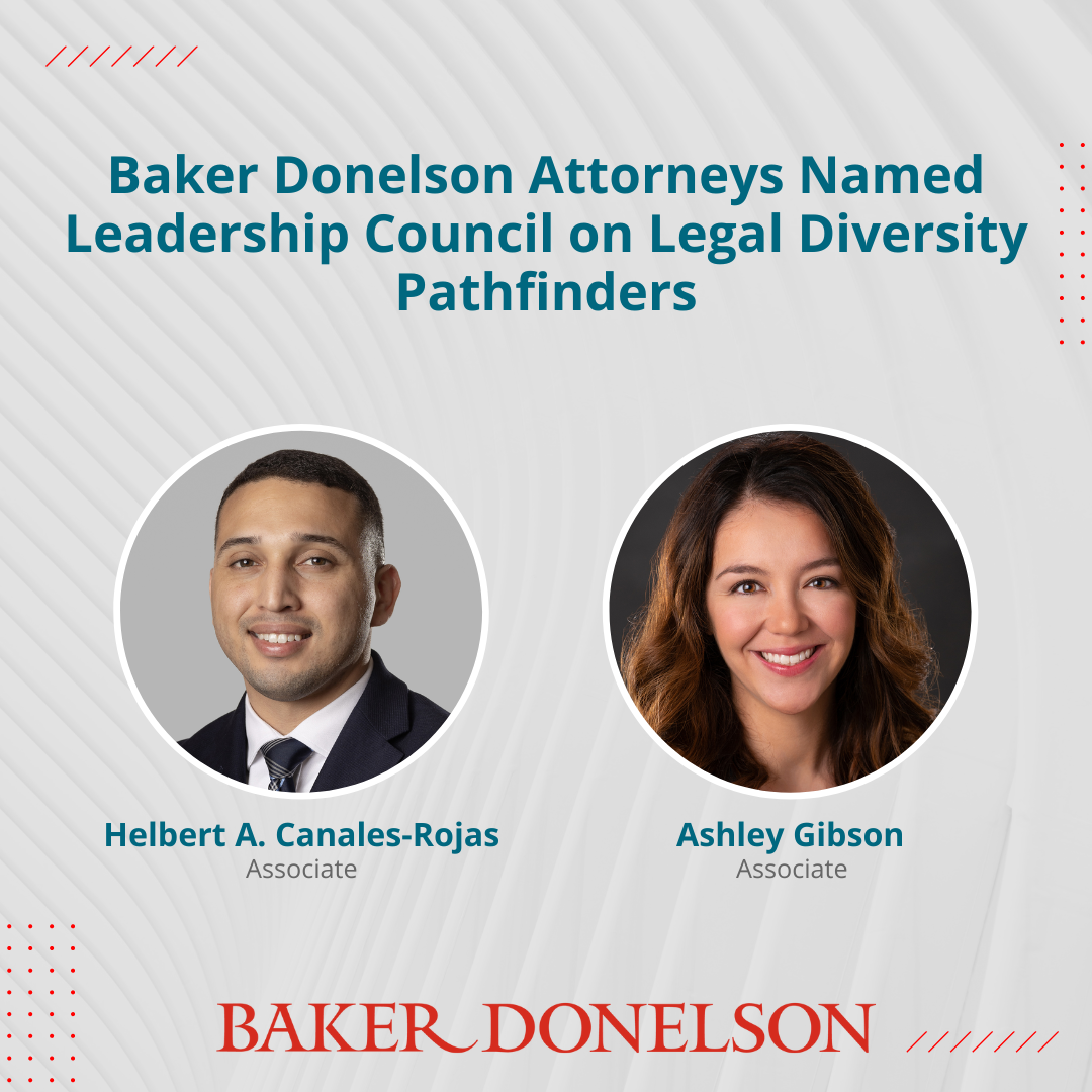 Baker Donelson Attorneys Named Leadership Council on Legal Diversity ...