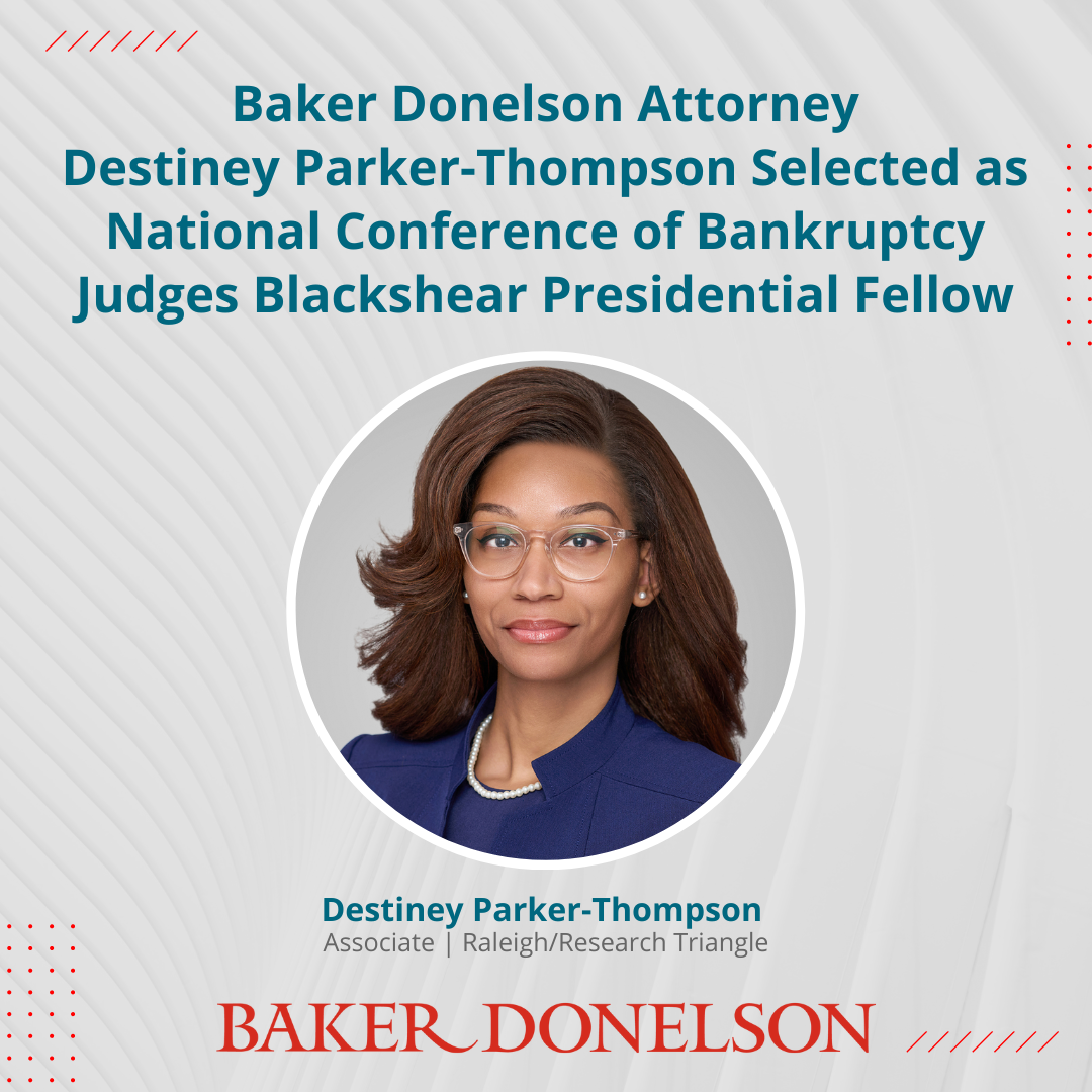 Baker Donelson Attorney Destiney Parker-Thompson Selected as National ...