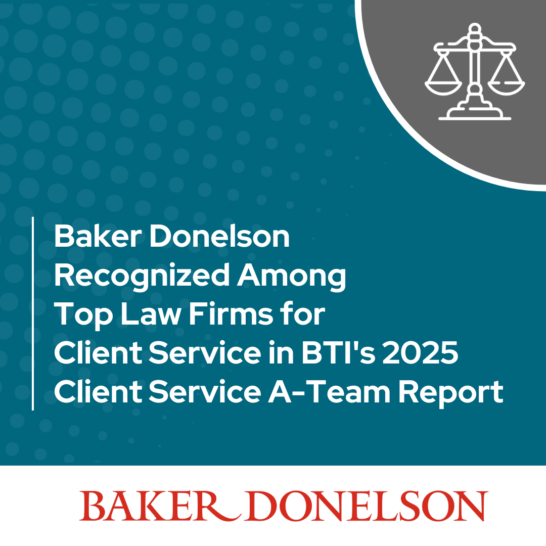 Baker Donelson Recognized Among Top Law Firms for Client Service in BTI ...