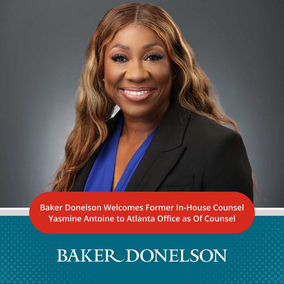 Baker Donelson Welcomes Former In-House Counsel Yasmine Antoine to ...