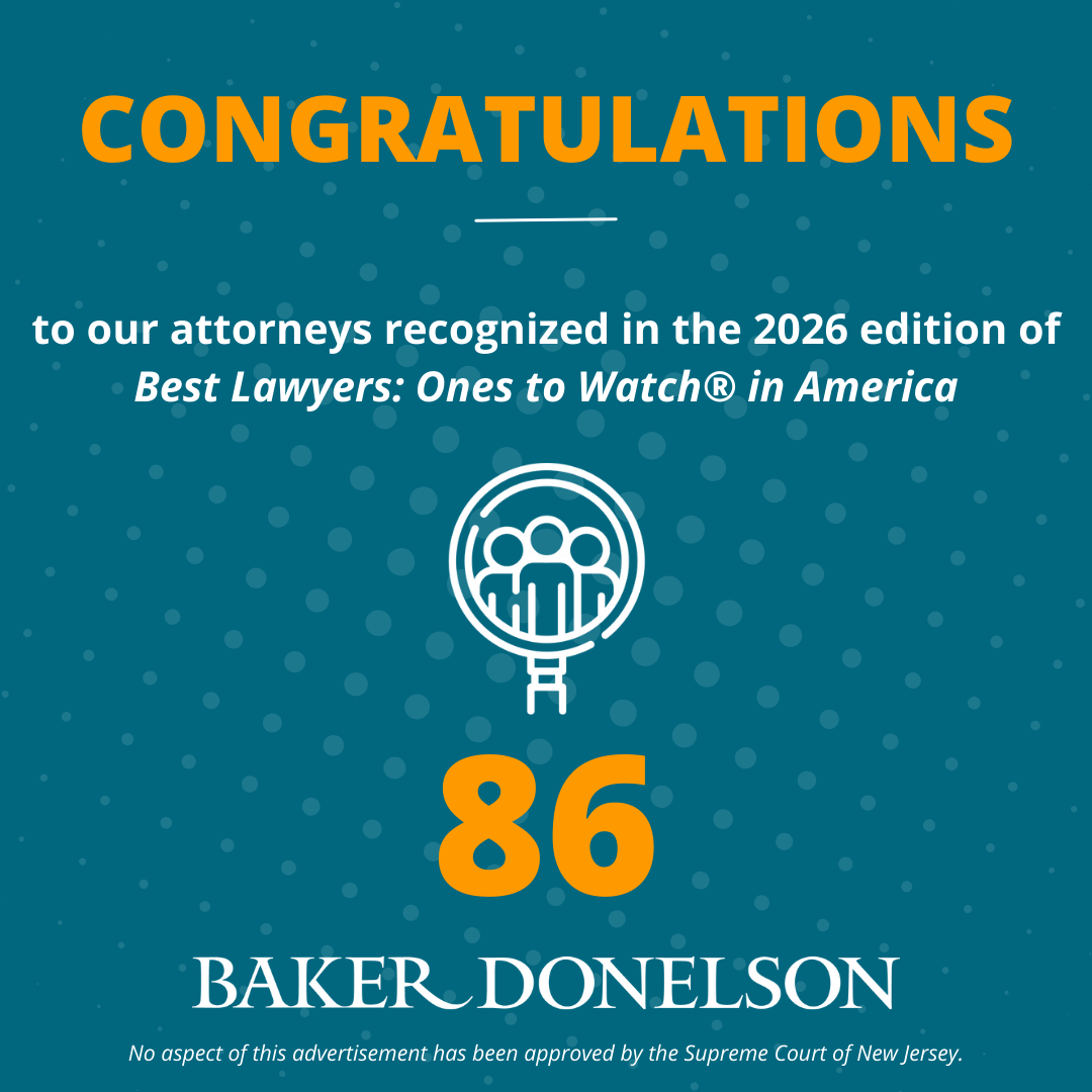 86 Baker Donelson Attorneys Named to 2026 Best Lawyers: Ones to Watch in America® List | Baker ...
