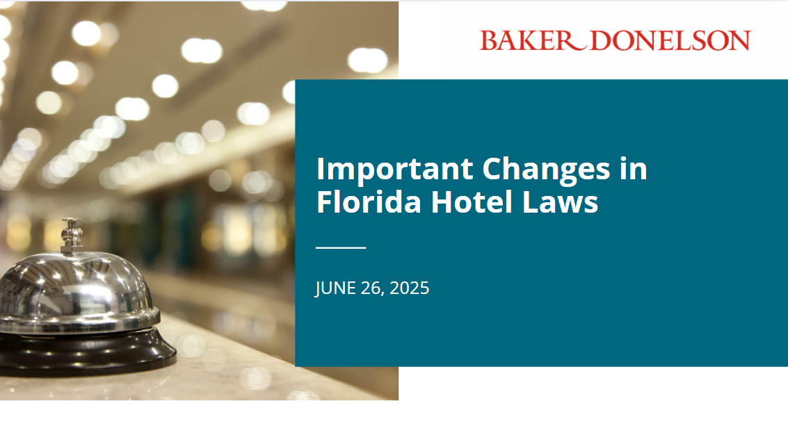 Important Changes in Florida Hotel Laws | Baker Donelson