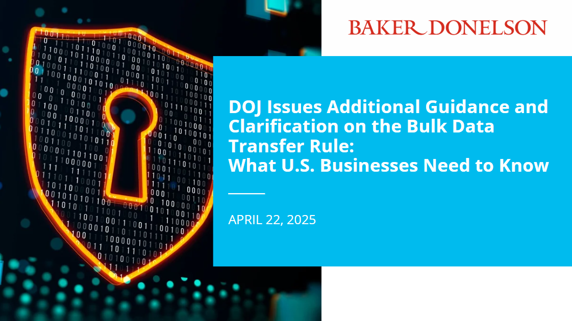 DOJ Issues Additional Guidance and Clarification on the Bulk Data ...