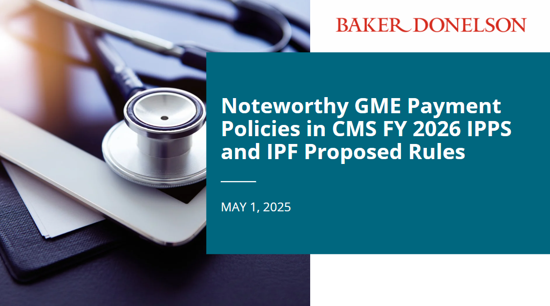 Noteworthy GME Payment Policies in CMS FY 2026 IPPS and IPF Proposed ...