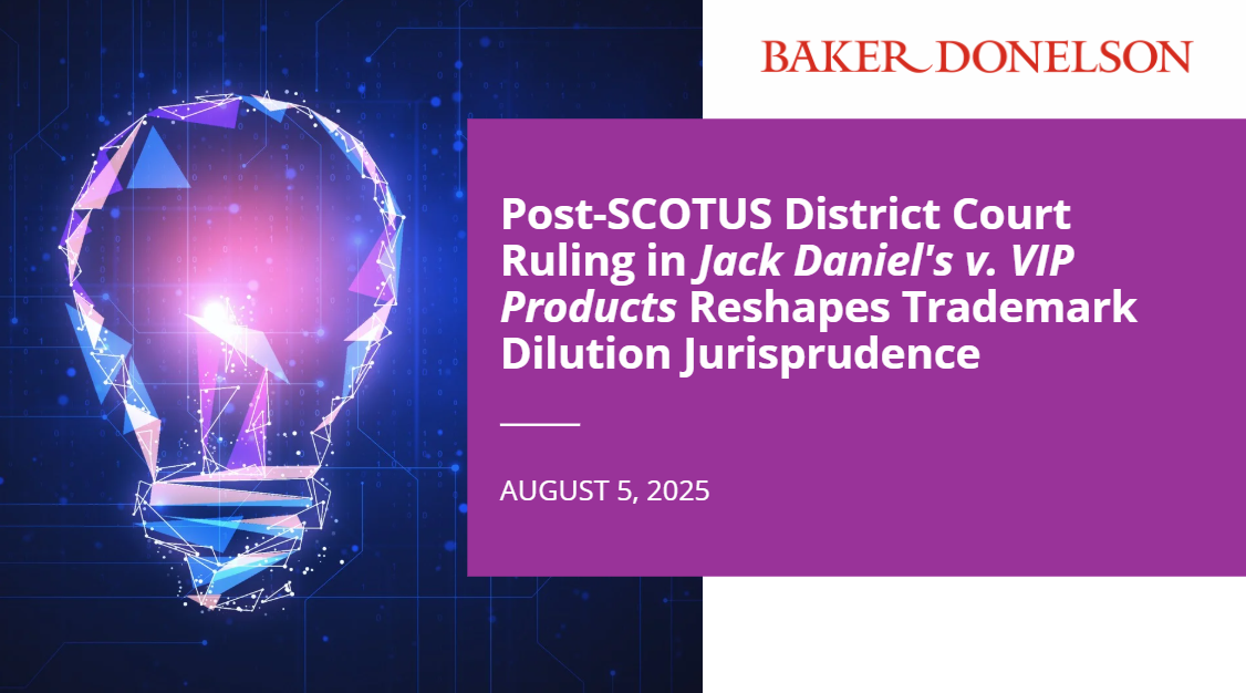 Post-SCOTUS District Court Ruling in Jack Daniel's v. VIP Products Reshapes Trademark Dilution ...