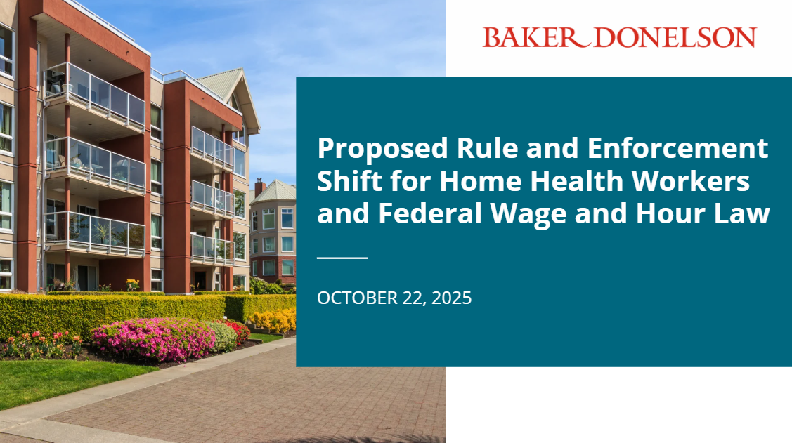 Proposed Rule and Enforcement Shift for Home Health Workers and Federal ...