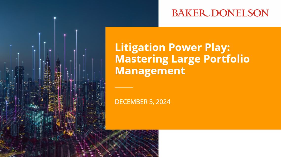 Litigation Power Play: Mastering Large Portfolio Management | Baker ...